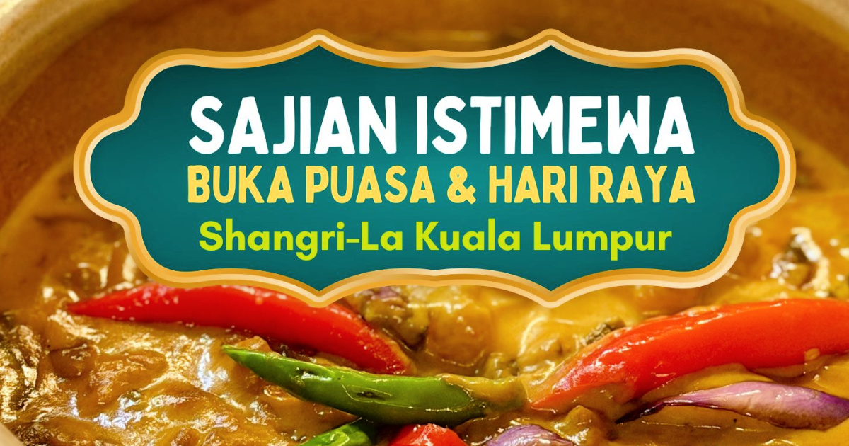 SAJIAN ISTIMEWA at SHANGRI-LA KUALA LUMPUR - Pure Glutton